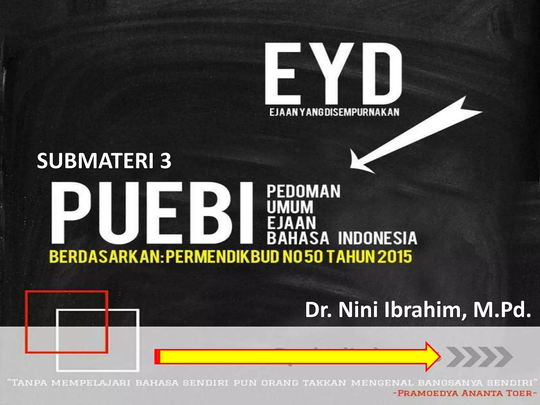 Ejaan, EYD dan PUEBI | PPTX