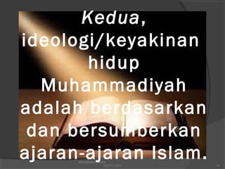 Revitalisasi ideologi muhammadiyah dari eksplorasi ke objektifikasi | PPT