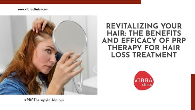 Hair Loss Treatment With PRP Therapy : Benefits and Process | PDF