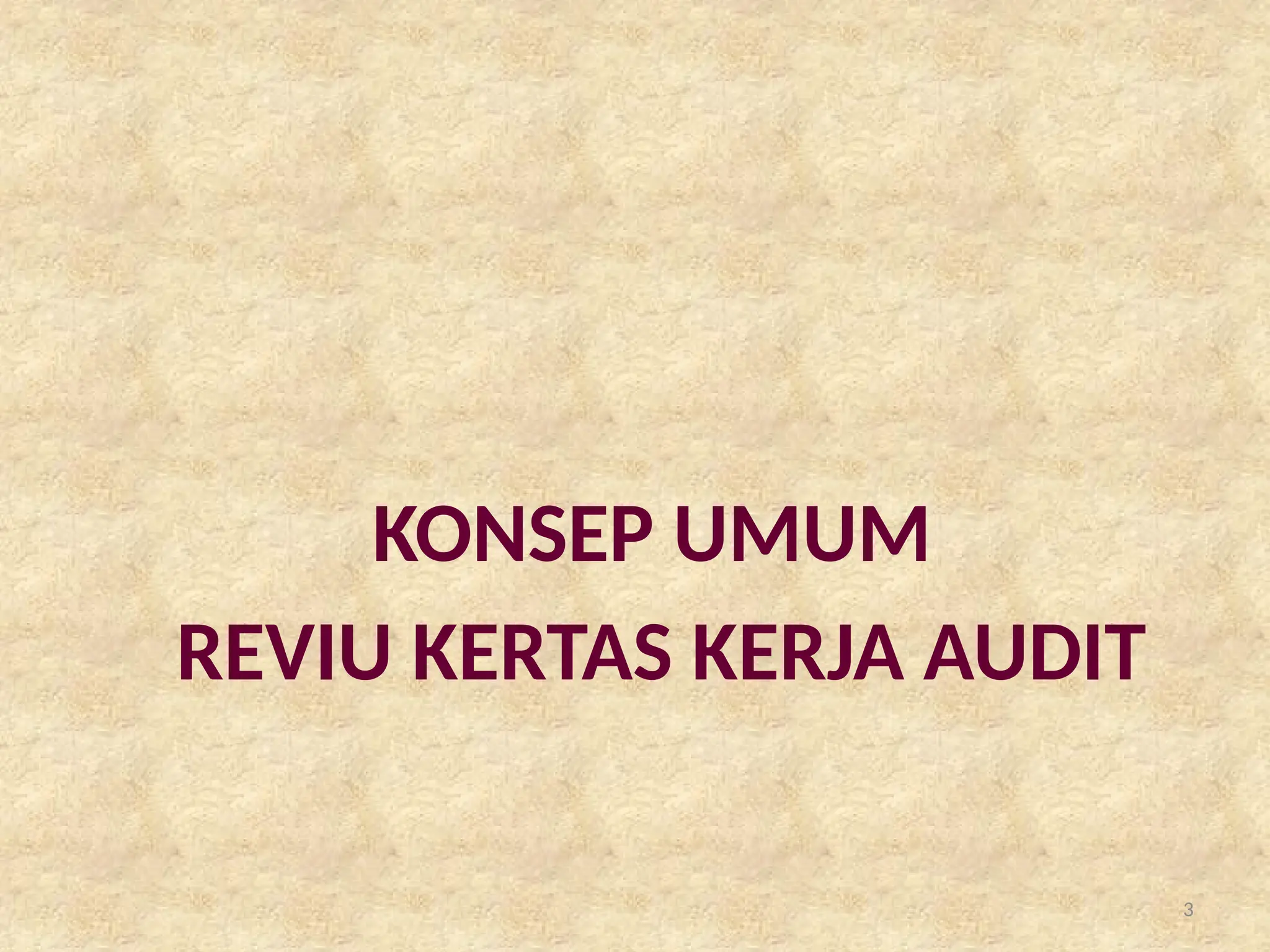 Reviu Kertas Kerja Audit sebagai Bahan Materi Diklat Auditor Muda | PPTX