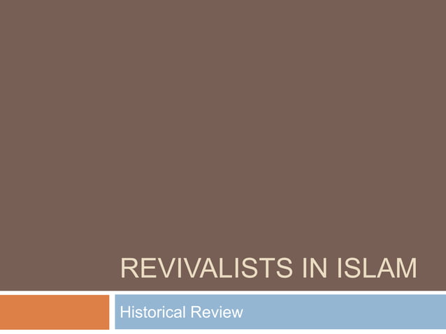 Revivalists In Islam | PPTX | Christianity | Religion & Spirituality