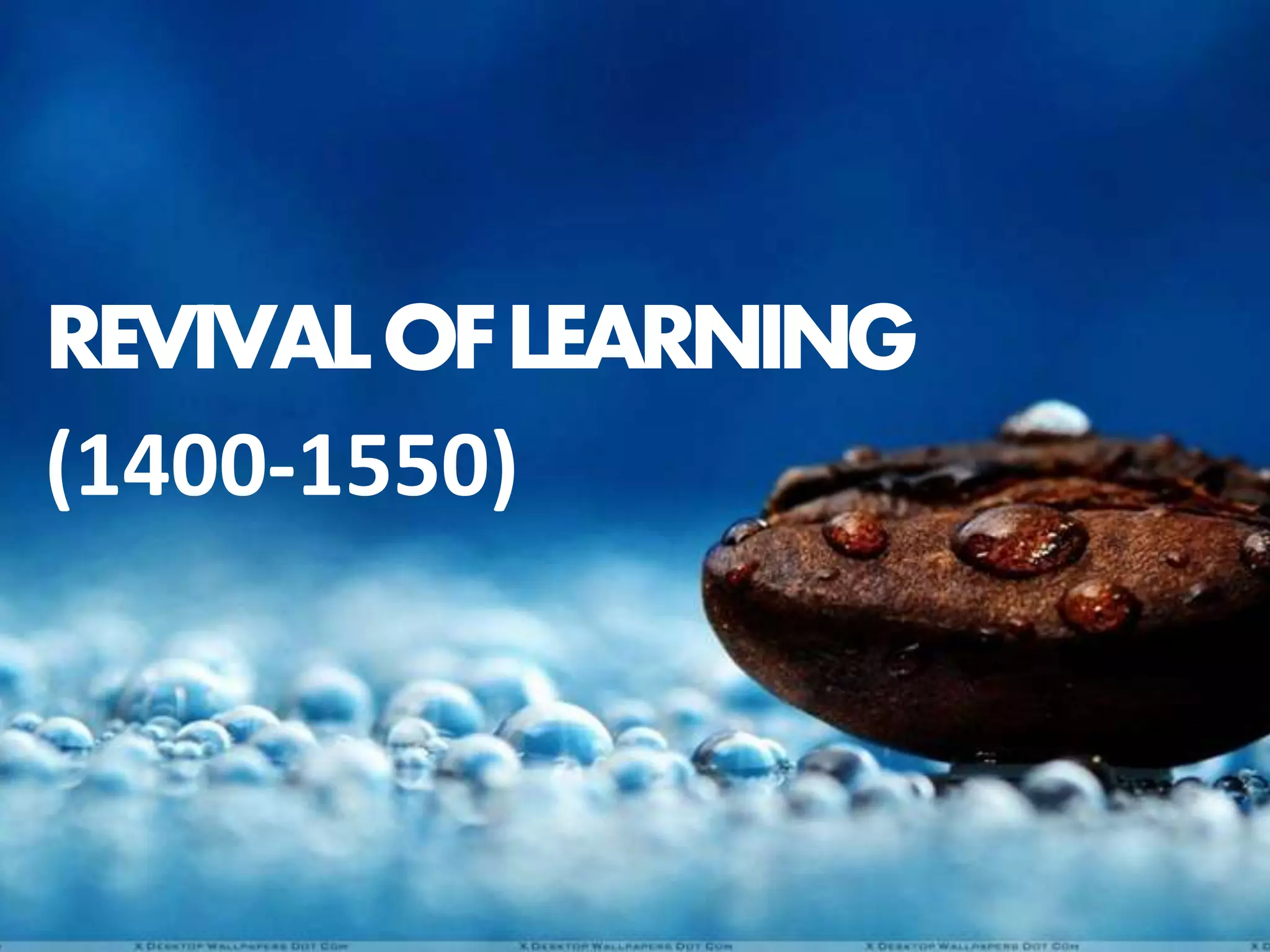 Revival of learning | PPTX