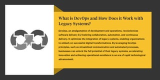 What is DevOps and How Does it Work with Legacy Systems? | PPT