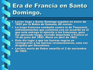 Revolucion haitiana, era de francia en santo domingo | PPT