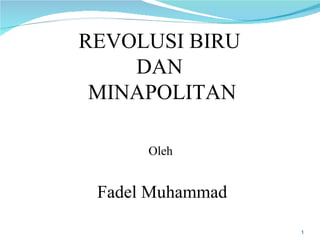 Revolusi Biru & Minapolitan | PPT