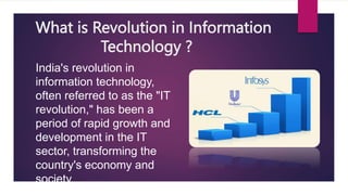REVOLUTION IN INFORMATION TECHNOLOGY IN INDIA | PPTX