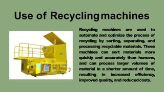 Revolutionize Recycling with Innovative Machines.pptx