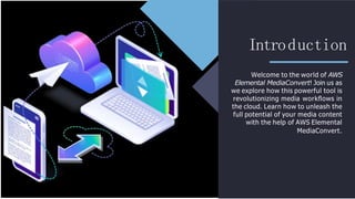 AWS Elemental Media Convert-Transforming Media Workflows In The Cloud ...