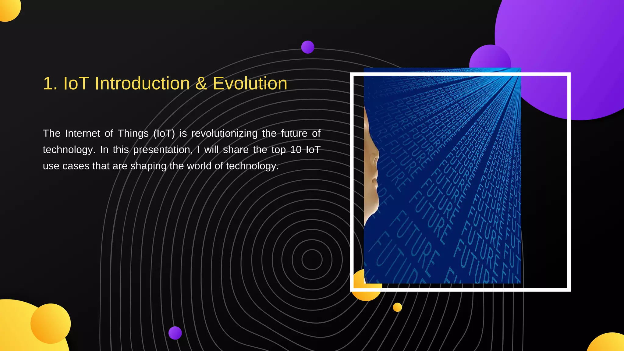 Revolutionizing The Future Top 10 Iot Use Cases Shaping The World Of Technology Ppt