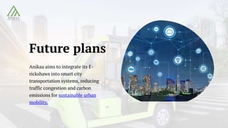 Revolutionizing Anikaa E-Rickshaws.pptx