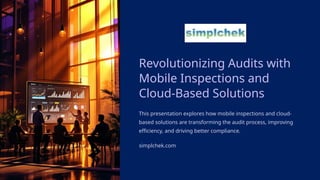 Revolutionizing Audits with Mobile Inspections and Cloud-Based ...