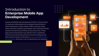 Revolutionizing Business with Enterprise Mobile App Development | PDF