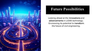 Revolutionizing Civil Engineering The Power of LiDAR Scanning.pptx