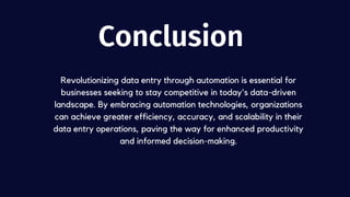 Revolutionizing Data Entry to Embrace Automation.pptx