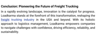 Revolutionizing Freight Trucking in the USA_ A Look into Loadkarma.pptx