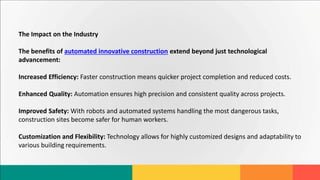 Revolutionizing the Future of Building Automated Innovative Construction.pptx