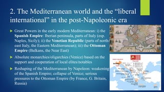 Revolutions and State Formation in Europe, 5th lecture: Mediterranean ...