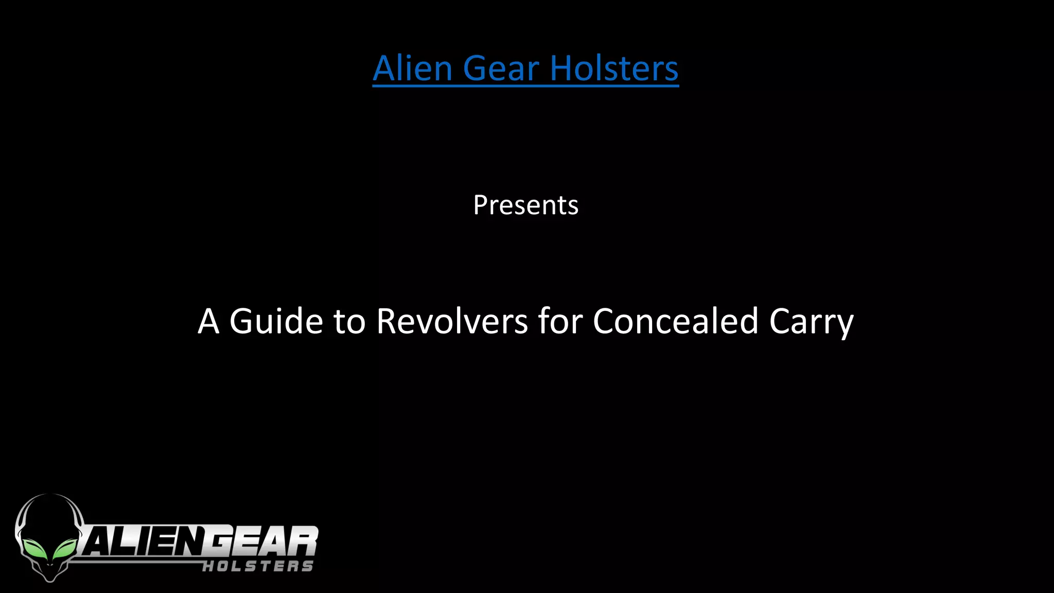 Alien Gear Holster's Overview of Revolver Carry | PPT