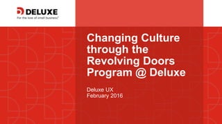 Changing culture through revolving doors program @ Deluxe | PPT