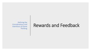 Rewards and Feedback in Gamification | PPTX