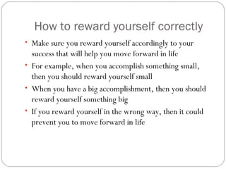 Reward yourself for your successes | PPT