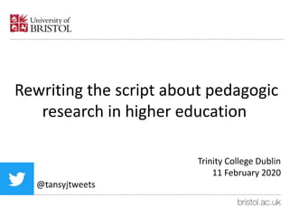 Rewriting the script about pedagogic research in HE | PPT