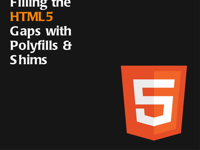 Rey Bango - HTML5: polyfills and shims | PPT