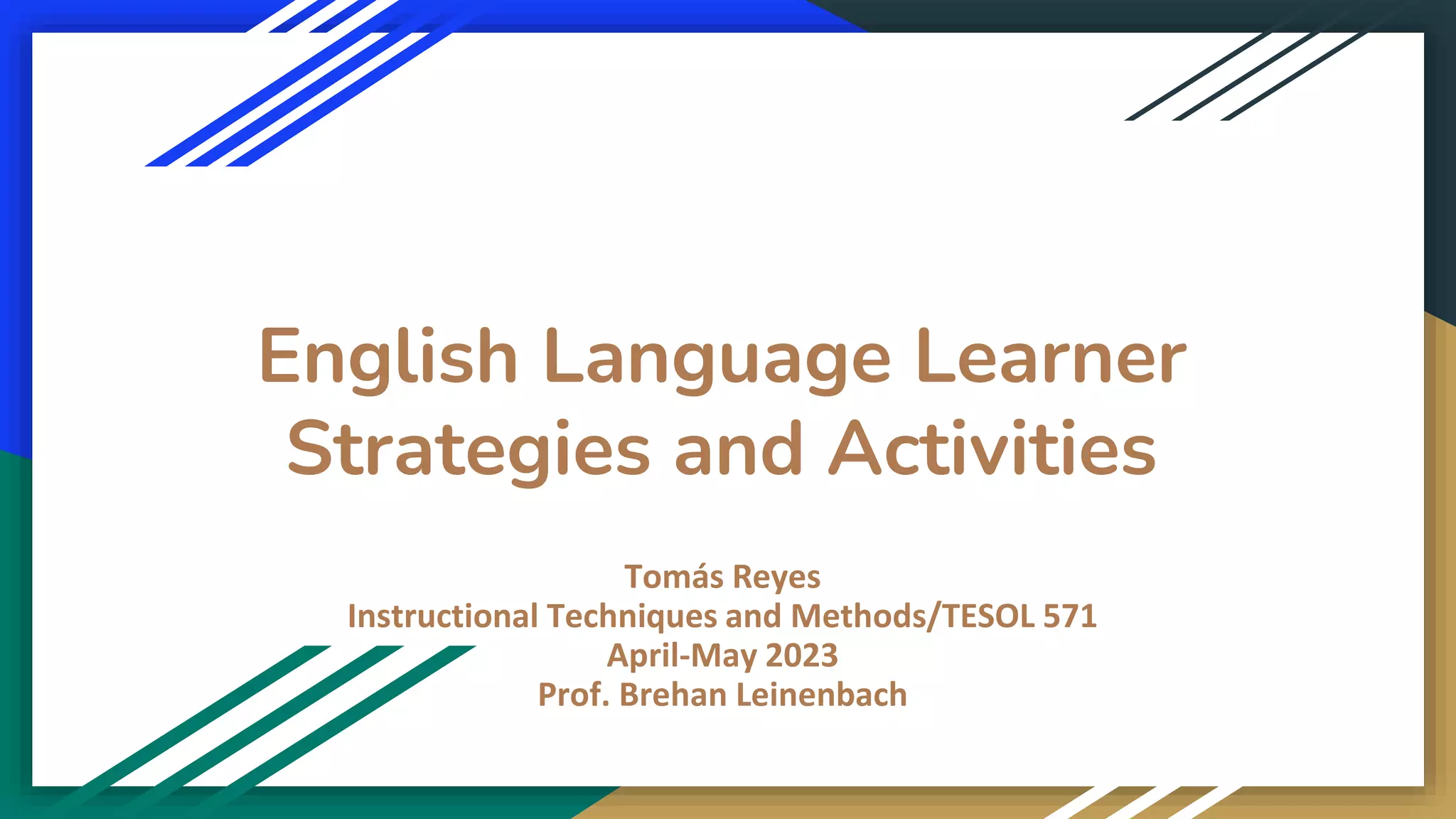Reyes, T. Tesol 571 Week 3-ELL Strategies+Activities.pptx
