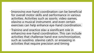 Eye, Hand, & Brain Coordination. PowerPoint presentation | PPTX