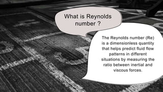 Reynolds number and its applications- Fluid mechanics .pptx