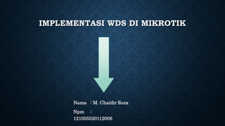 IMPLEMENTASI wds DI mikrotik | PPTX