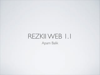 Rezkii Web 1.1 (Apam Balik) Launch Deck | PDF