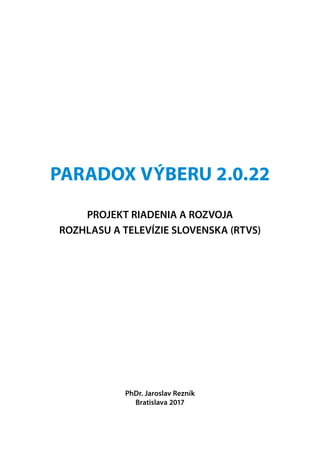Jaroslav Rezník: Paradox výberu 2.0.22