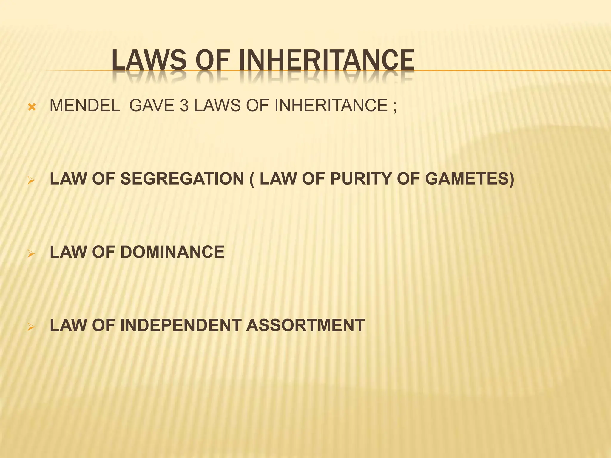 mendal_law_of_inheritance , 3laws of inheritance | PPTX