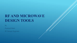 Radio Frequency and Microwave Simulation Tools | PPTX