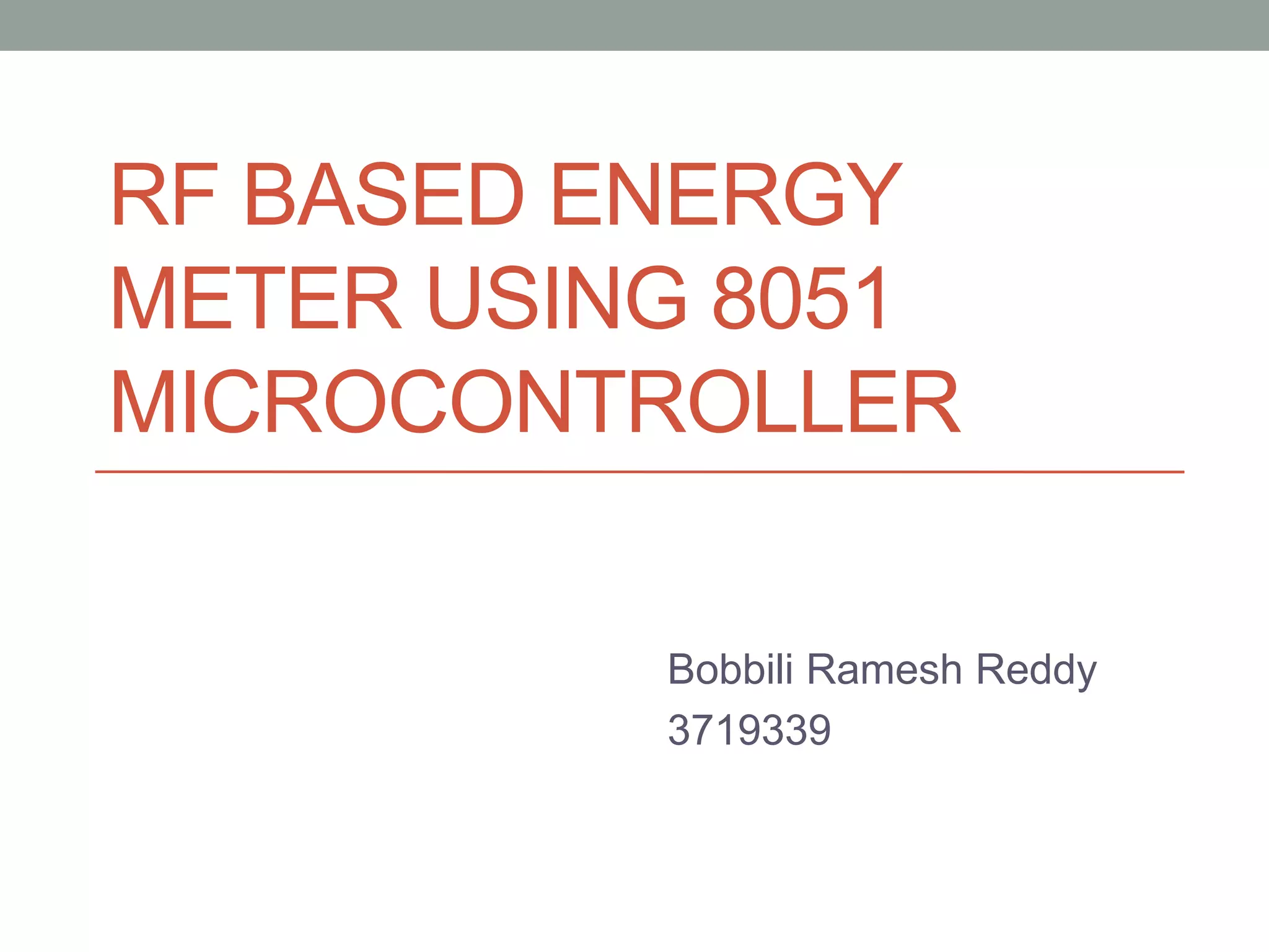 Rf Based Energy Meter Using 8051 Microcontroller | PPT