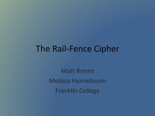 Rail-Fence Cipher Presentation | PPTX