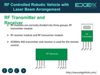 RF Controlled Robotic Vehicle With Laser Beam Arrangement | PPT