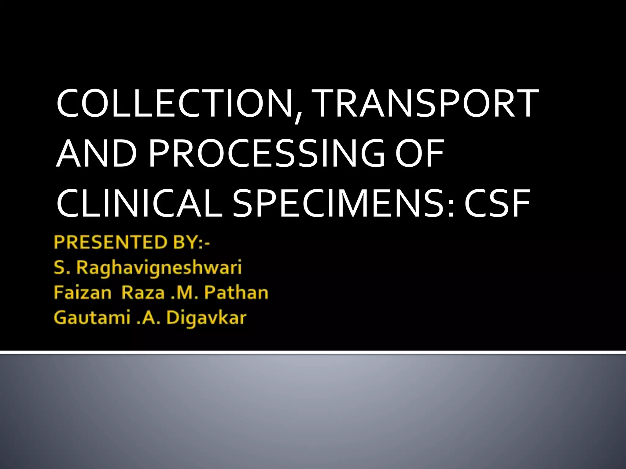 Collection, transport and processing of clinical specimens: CSF | PPTX