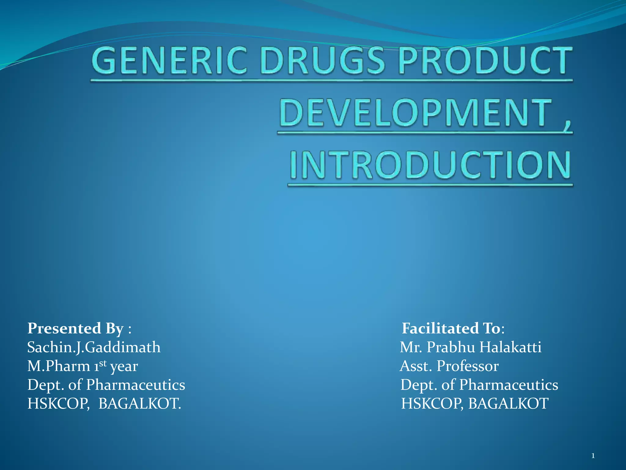 Generic drugs product development | PPTX