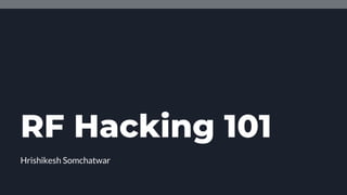 OWASP Nagpur Meet #3 RF Hacking 101 | PPT