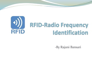 Rfid radio frequency identification | PPTX | Technology & Computing
