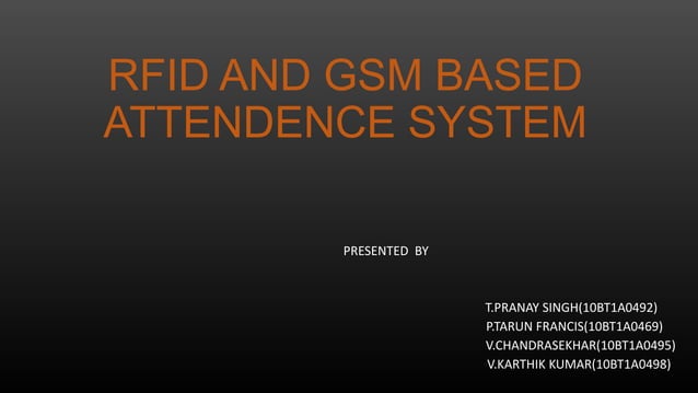 Rfid and gsm based attendence system | PPT