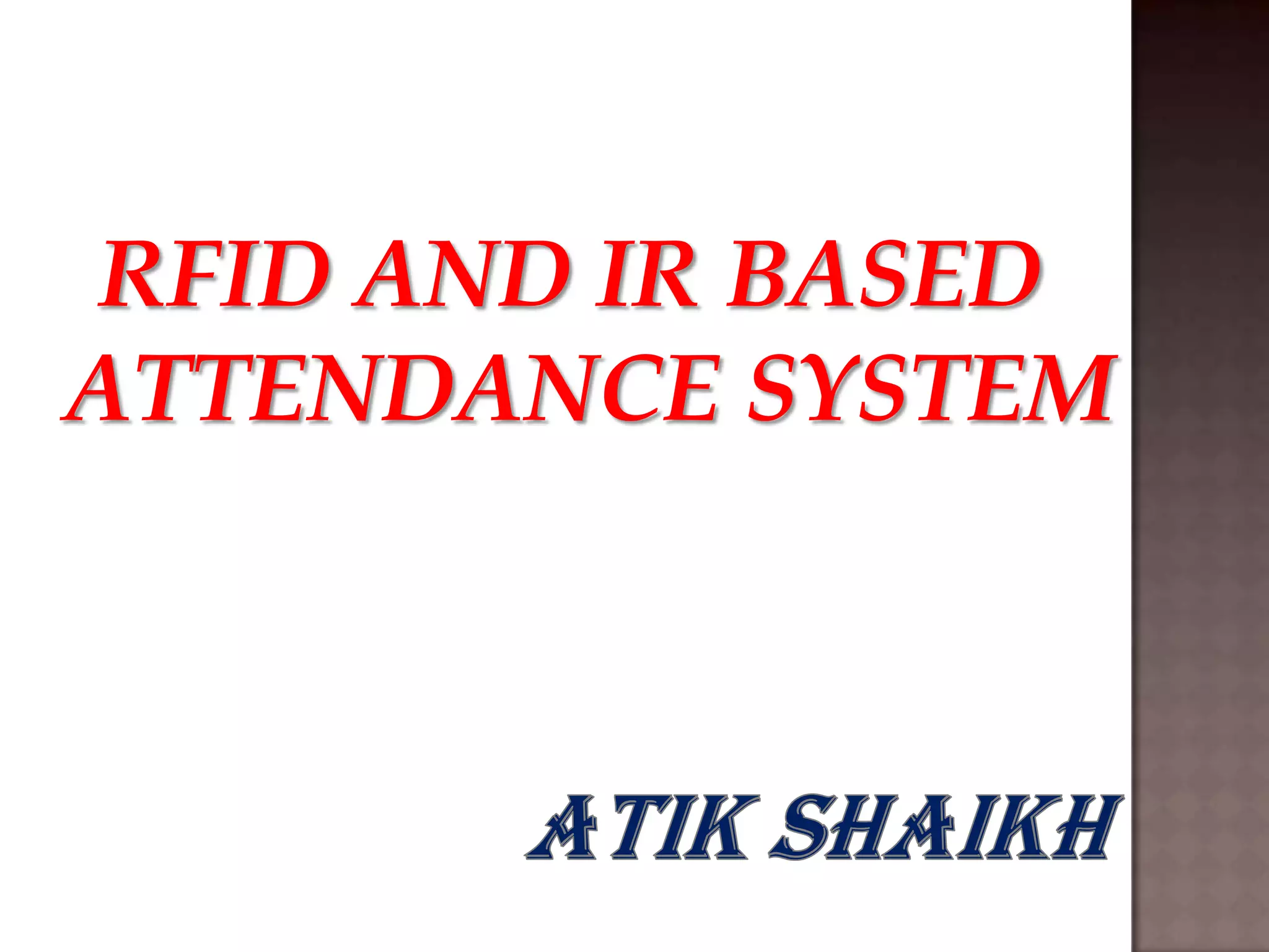 RFID and IR Based Attendance System | PPTX