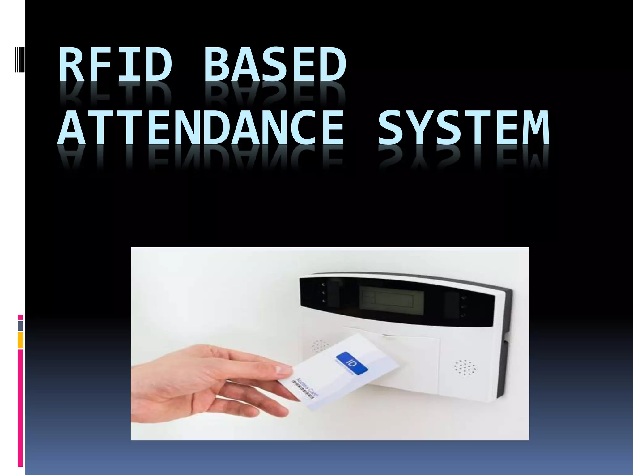 Rfid based attendance system | PPTX | Technology & Computing