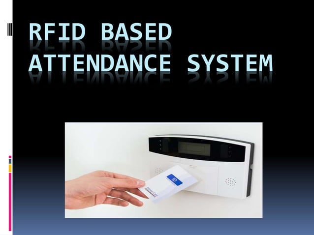 Rfid based attendance system | PPTX | Technology & Computing