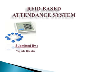 Rfid Attadance System ( Project PPt ) | PPTX
