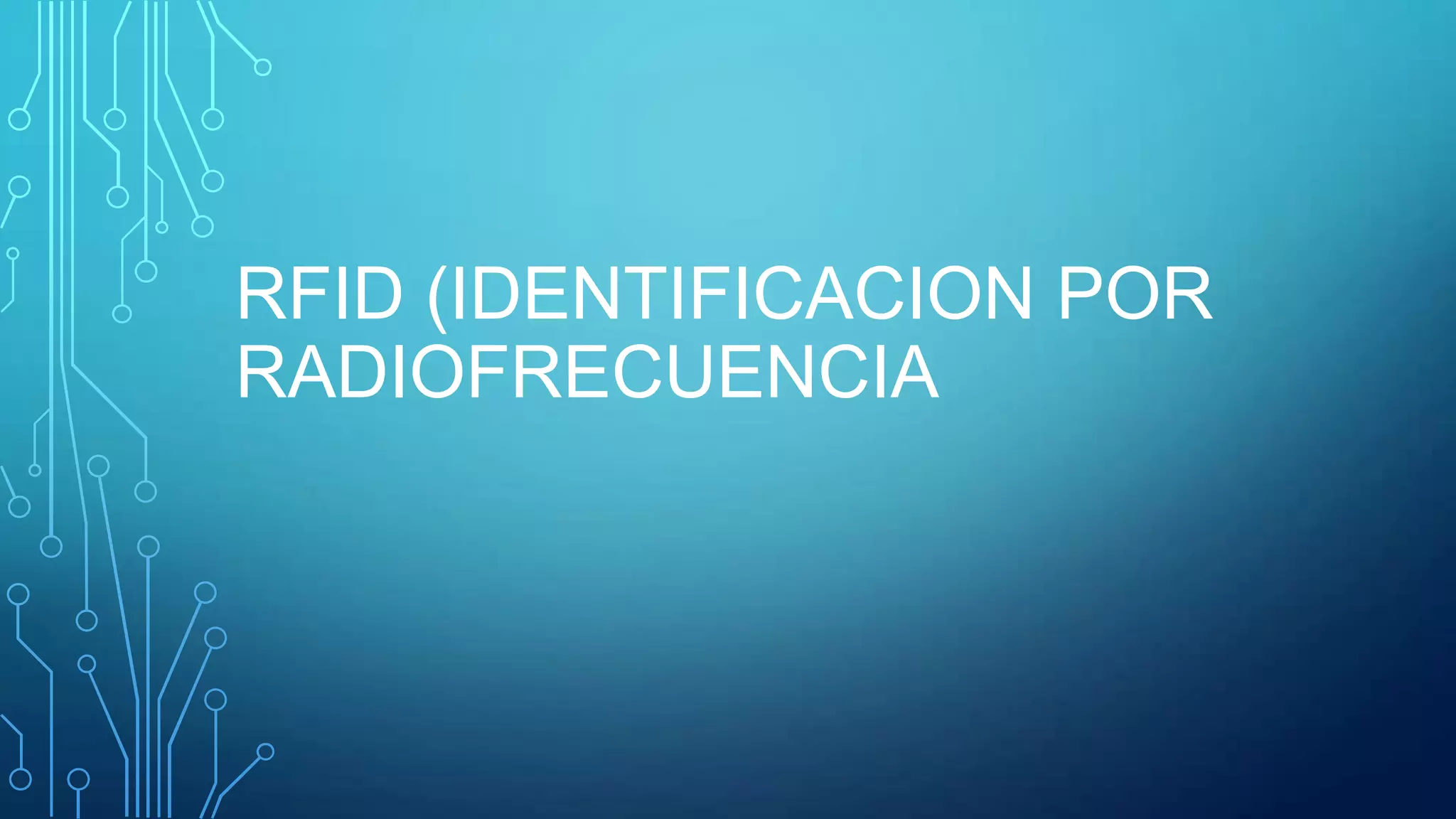Rfid (identificacion por radiofrecuencia | PPTX