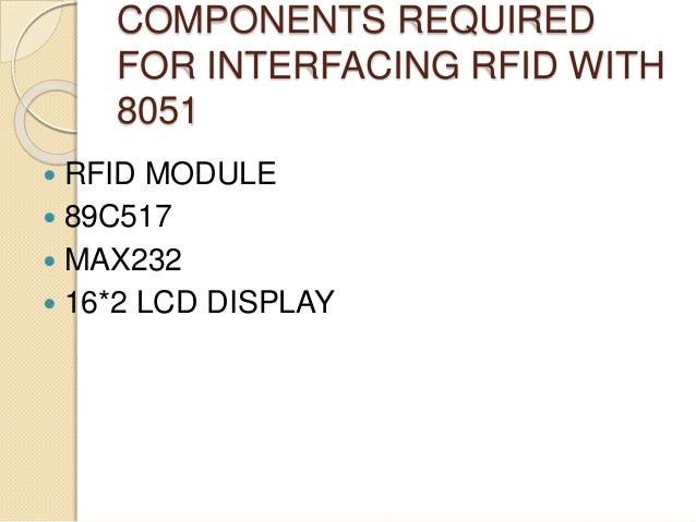 Rfid interfacing & controlling with 8051