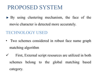 Robust face name graph matching for movie character identification - Final PPT | PPT